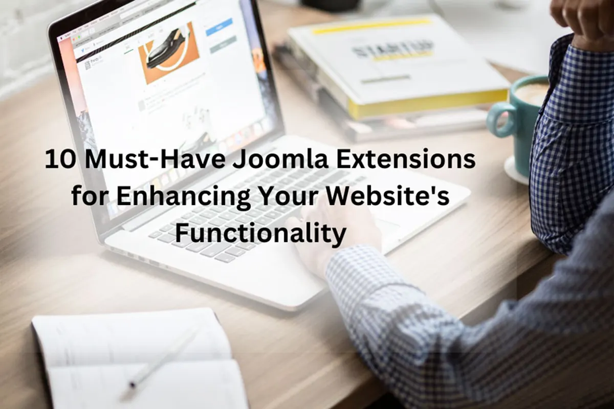 10 Must-Have Joomla Extensions for Functionality in 2025