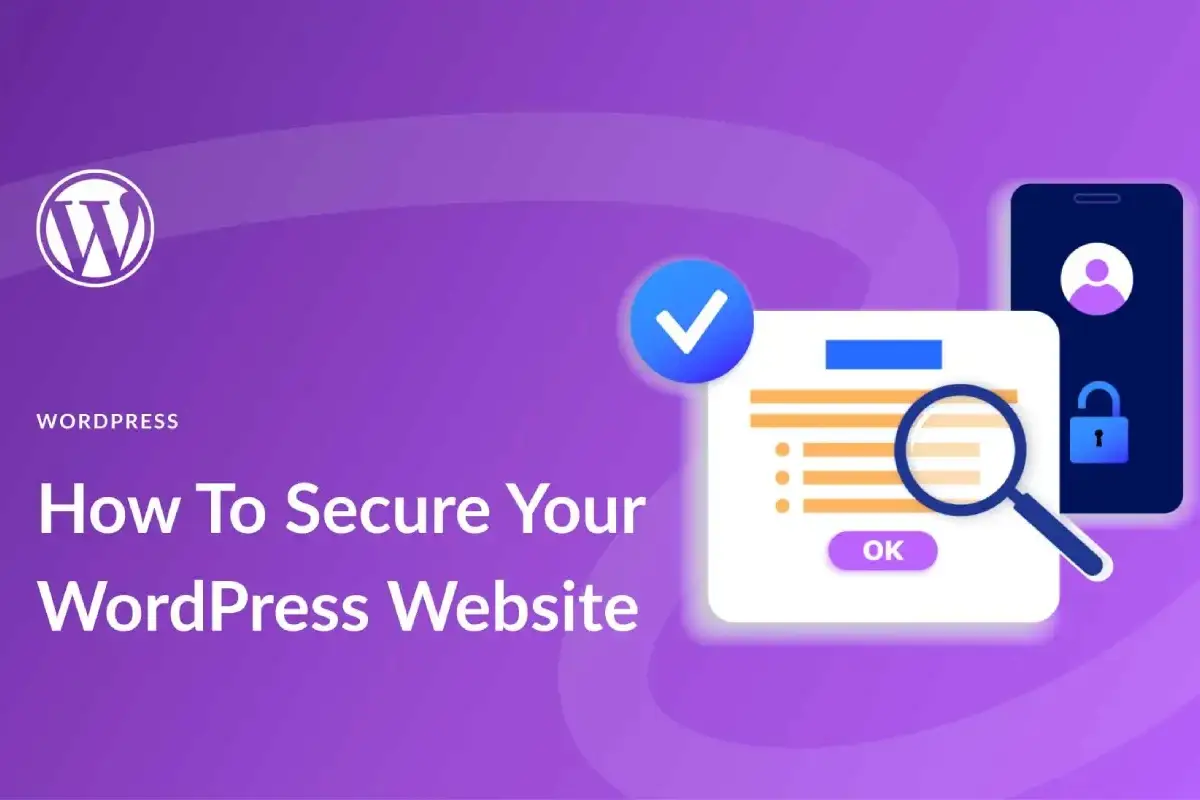 How to Secure Your WordPress Site in 2025: Complete Guide